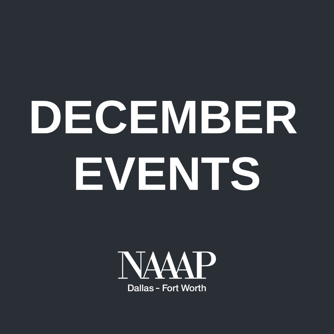 Upcoming Events In December 2025 Naaap Dallas Fort Worth