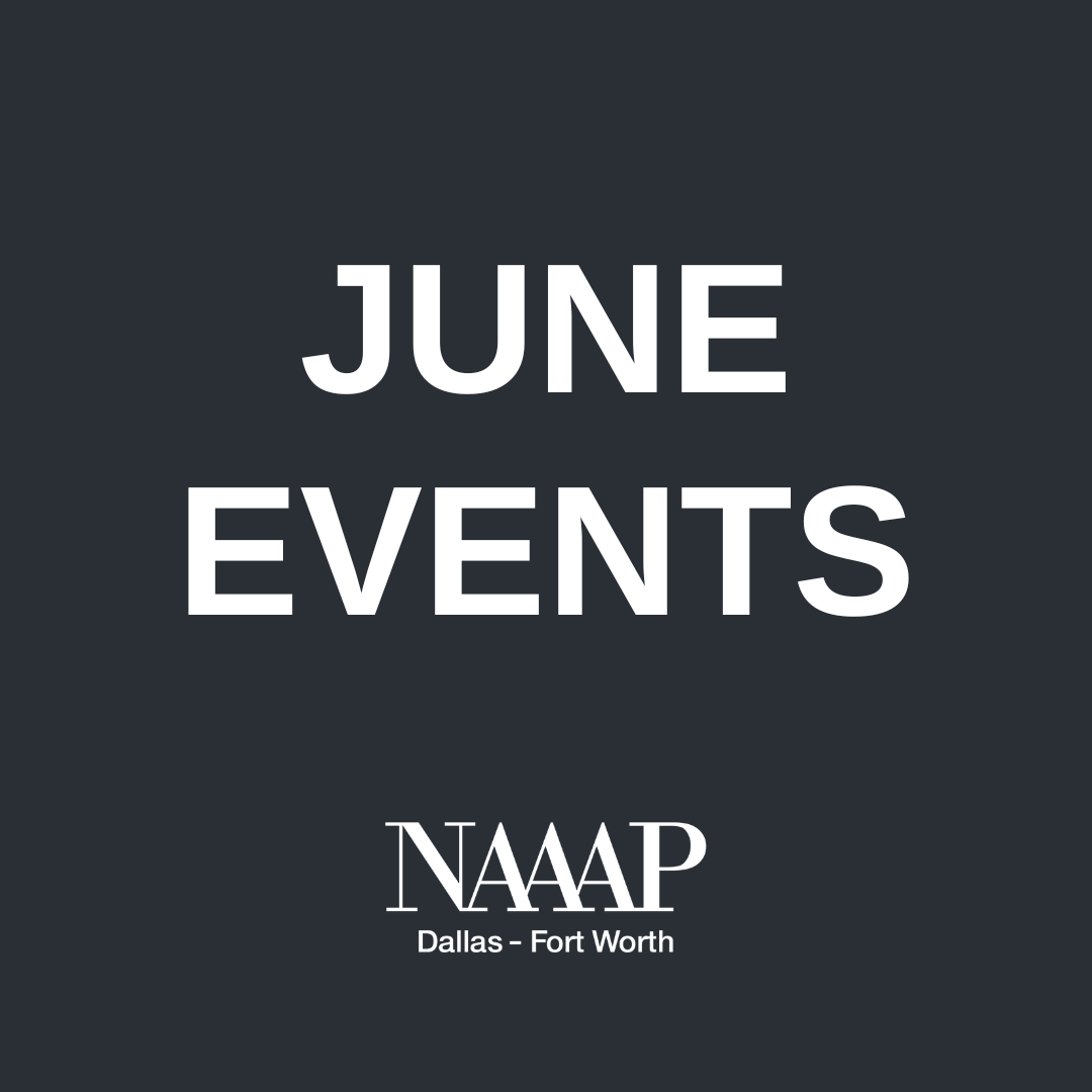 Upcoming Events June 2025 | NAAAP Dallas-Fort Worth